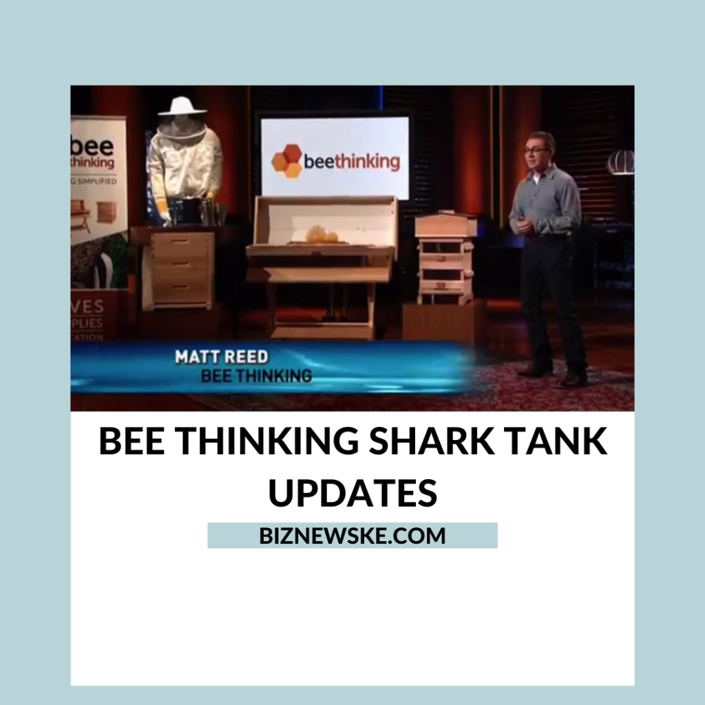 Bee Thinking Shark Tank Net Worth 2023 Bee Thinking Shark Tank Updates 2026