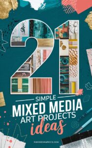 21 Simple Mixed Media Art Project Ideas 2026